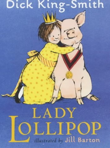 Lady Lollipop: Dick King-Smith, Jill Barton: 9780744578720: Amazon.com ...