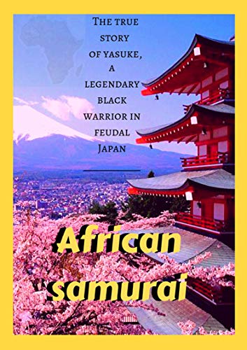 Amazon | African Samurai: The True Story of black samurai, a Legendary ...