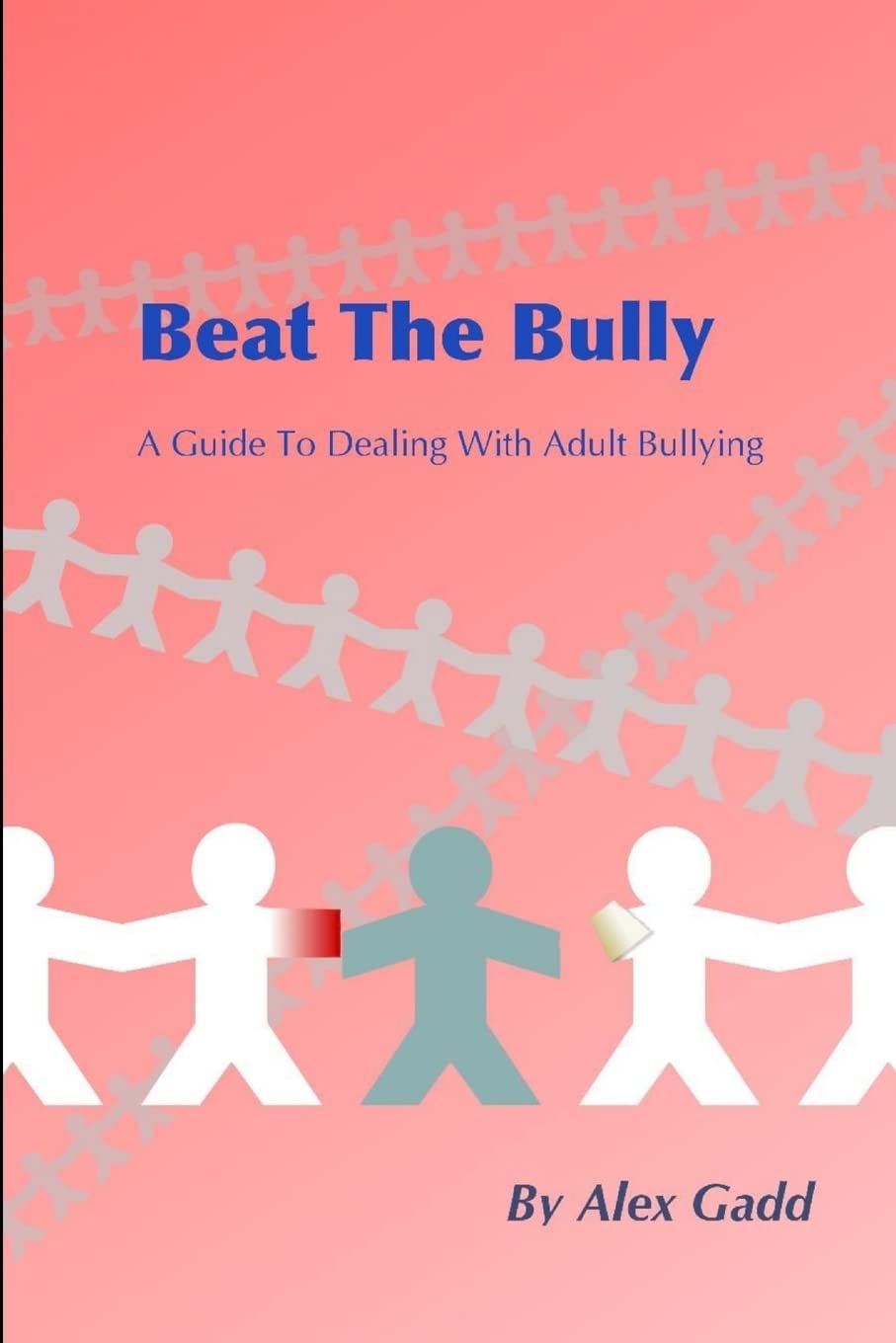 Buy Beat The Bully: A Guide To Dealing With Adult Bullying Book Online ...