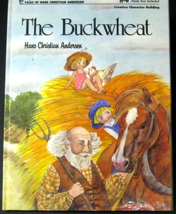 The Buckwheat (Tales of Hans Christian Andersen): Hans Christian ...
