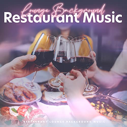 Amazon.com: Lounge Background Restaurant Music : Restaurant Lounge ...