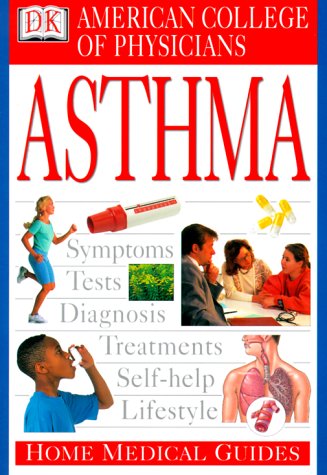 American College of Physicians Home Medical Guide: Asthma: Davis ...
