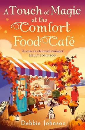 A Touch of Magic at the Comfort Food Café: Johnson, Debbie ...