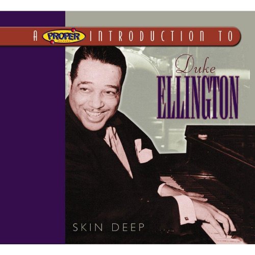 A Proper Introduction to Duke Ellington: Skin Deep: Duke Ellington ...
