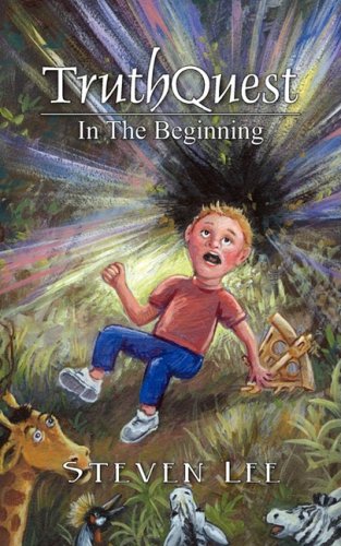Truthquest: In the Beginning: Lee, Steven: 9781432734732: Amazon.com: Books