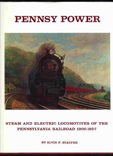 Pennsy Power: Steam and Electric Locomotives of the Pennsylvania ...