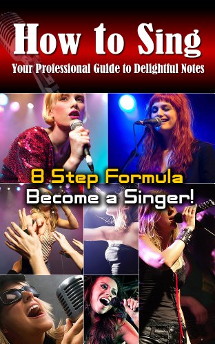 How to sing：Your professional guide to delightful notes,8 Step Formula ...