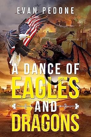 A Dance of Eagles and Dragons - Kindle edition by Pedone, Evan. Mystery, Thriller & Suspense ...