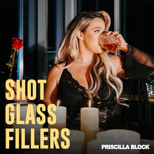 Amazon Music - Priscilla BlockのShot Glass Fillers - Amazon.co.jp