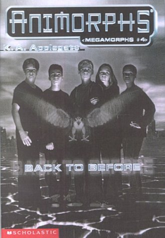 Back to Before (Animorphs, Megamorphs): Amazon.co.uk: Applegate ...
