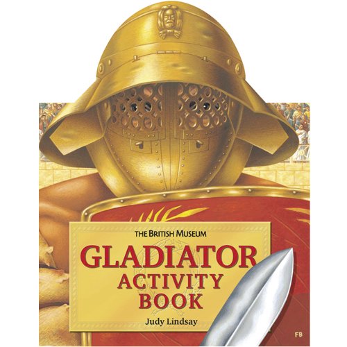 Gladiator Activity Book (British Museum Activity Books) : Judy Lindsay ...