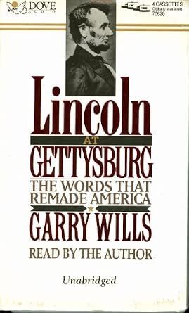 Lincoln at Gettysburg: The Words That Remade America : Wills, Garry ...