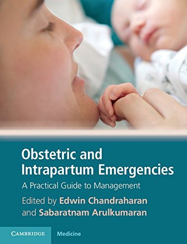 Obstetric and Intrapartum Emergencies: A Practical Guide to Management ...