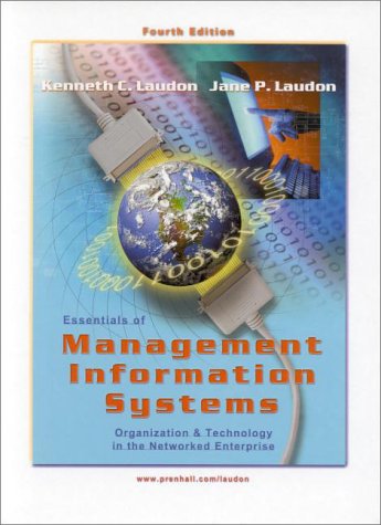 Essentials of Management Information Systems (4th Edition): Laudon, Jane P., Laudon, Kenneth C ...