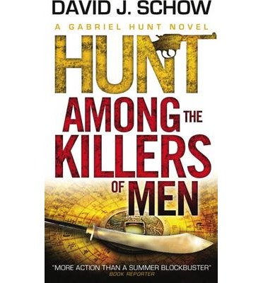 [(Gabriel Hunt: Hunt Among the Killers of Men)] [ By (author) David J ...