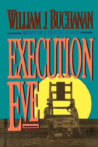 Execution Eve: Buchanan, William: 9780882821764: Amazon.com: Books