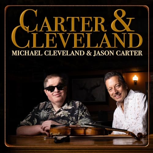 Play Carter & Cleveland by Michael Cleveland & Jason Carter on Amazon Music
