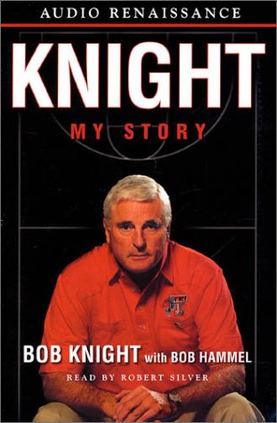 Amazon.com: Knight: My Story: 9781559277280: Knight, Bob, Hammel, Bob ...