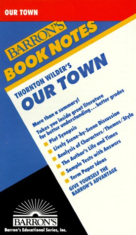 Thornton Wilder's Our Town (Barron's Book Notes): Meitcke, W., Meitche ...