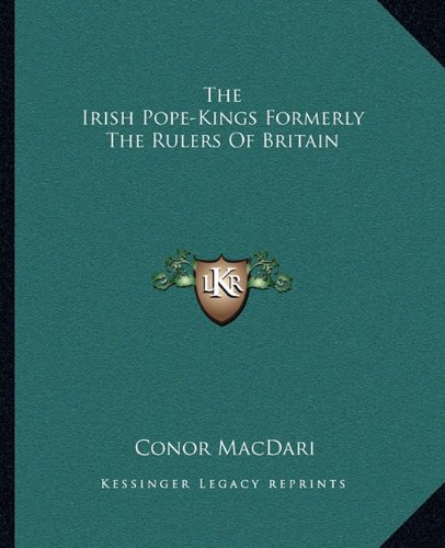 Snapklik.com : The Irish Pope-Kings Formerly The Rulers Of Britain