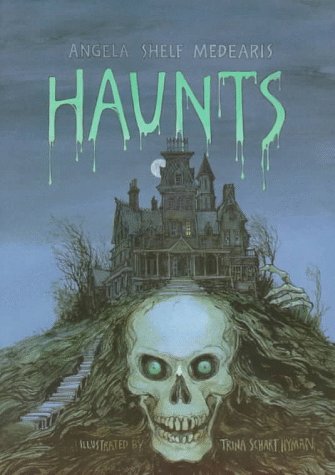Haunts: Medearis, Angela Shelf, Hyman, Trina Schart: 9780823412808 ...