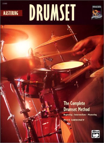 Complete Drumset Method: Mastering Drumset , Book & CD (Complete Method): Sweeney, Pete ...