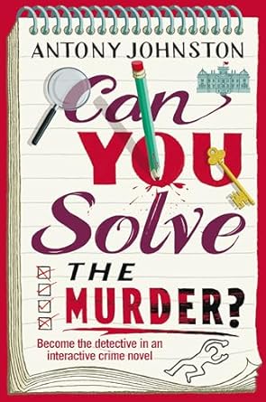 Can You Solve the Murder?: Investigate your own murder mystery and ...