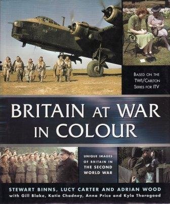 Britain at War in Colour: Unique Images of Britain in the Second World ...