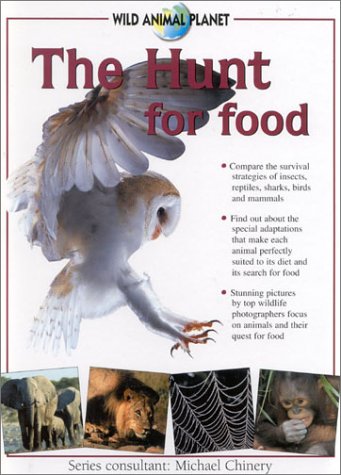 The Hunt for Food: Wild Animal Planet: Chinery, Michael: Amazon.com: Books