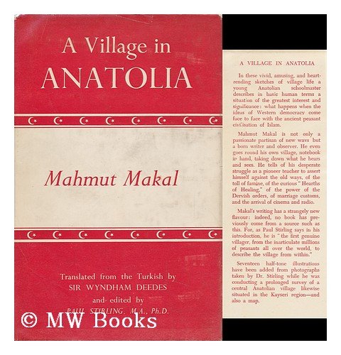 A Village in Anatolia: Mahmut Makal, Wyndham Deedes, Paul Stirling ...
