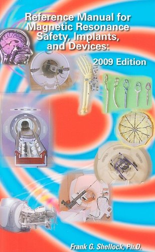 Reference Manual for Magnetic Resonance Safety, Implants, and Devices ...