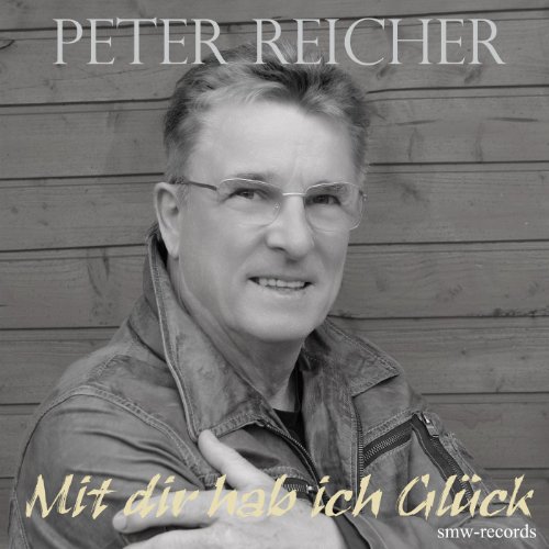 Amazon.co.jp: Mit dir hab ich Glück : Peter Reicher: Digital Music
