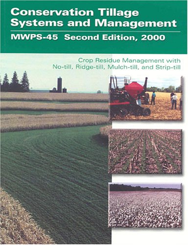 Conservation Tillage Systems and Management: Crop Residue Management ...