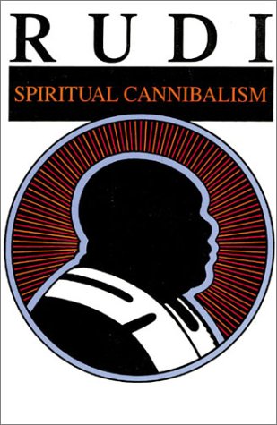 Rudi: Spiritual Cannibalism: Rudrananda, Swami: 9780915801077: Amazon ...