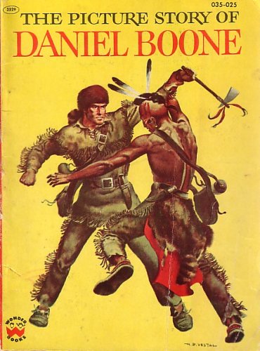 The Picture Story of Daniel Boone (Wonder Book #2529): Jeffrey Coe, H ...