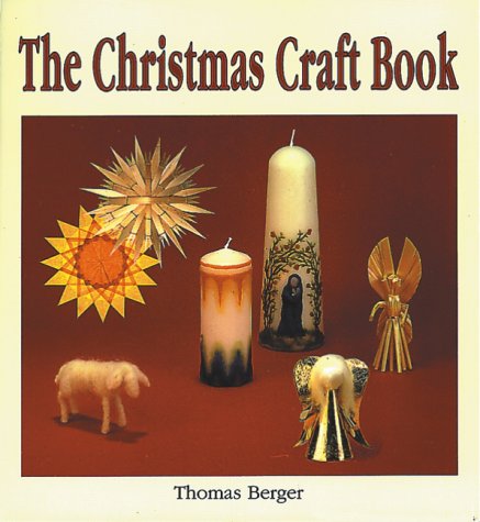 The Christmas Craft Book: Berger, Thomas: 9780863151101: Amazon.com: Books