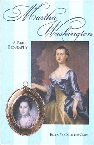 Buy Martha Washington: A Brief Biography (George Washington Bookshelf ...