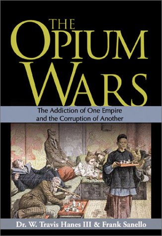 Buy The Opium Wars: The Politics and Economics of Addiction Book Online ...