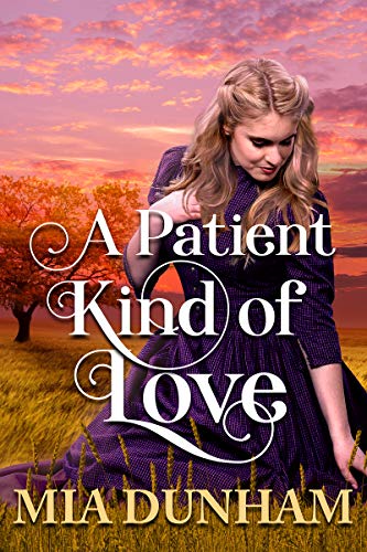 A Patient Kind of Love: A Historical Western Romance Book - Kindle ...