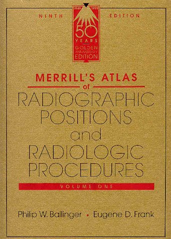 Merrill's Atlas of Radiographic Positions and Radiologic Procedures ...