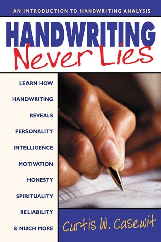 Handwriting Never Lie: An Introduction to Handwriting Analysis ...