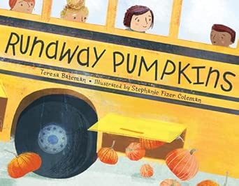 Runaway Pumpkins: Bateman, Teresa, Coleman, Stephanie Fizer ...