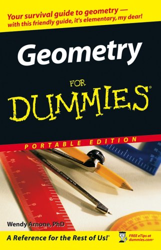 Geometry for Dummies, Portable Edition (For Dummies): PhD Wendy Arnone ...
