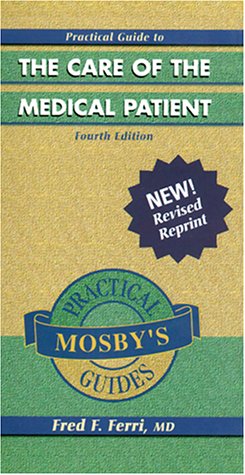 Practical Guide to the Care Ofthe Medical Patient: 9780815136682 ...