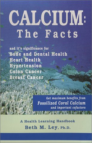 Calcium, The Facts: Get Maximum Benefits from Fossilized Coral and ...
