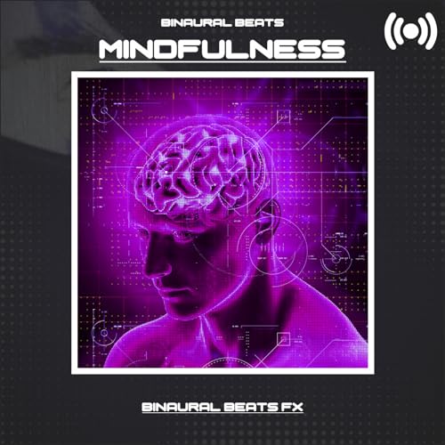 Écouter Binaural Beats Mindfulness par Binaural Beats FX sur Amazon ...