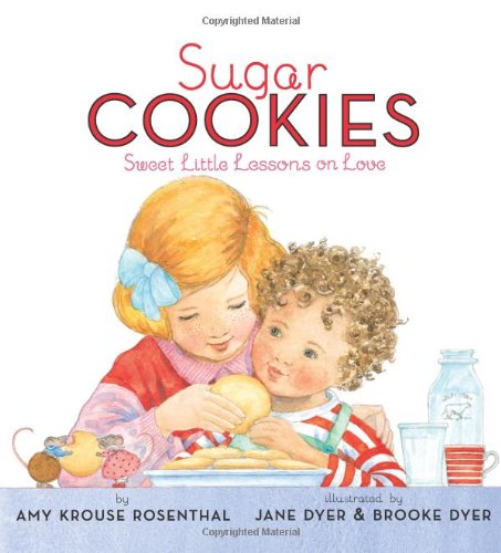 Sugar Cookies: Sweet Little Lessons on Love: Rosenthal, Amy Krouse ...