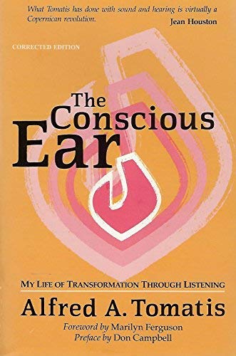 The Conscious Ear: My Life of Transformation Through Listening by ...