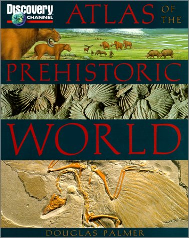 Atlas of the Prehistoric World: Palmer, Douglas: 9781563318290: Amazon ...