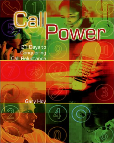 Buy Call Power: 21 Days to Conquering Call Reluctance Book Online at ...